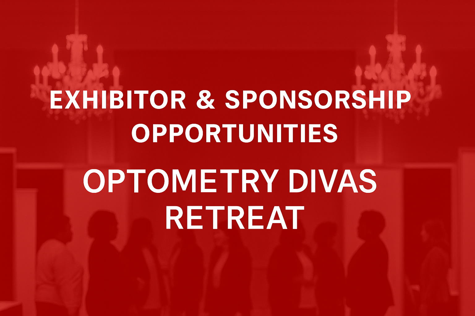 Exhibitor and Sponsorship Opportunities – Optometry Divas Retreat - Optometry Divas